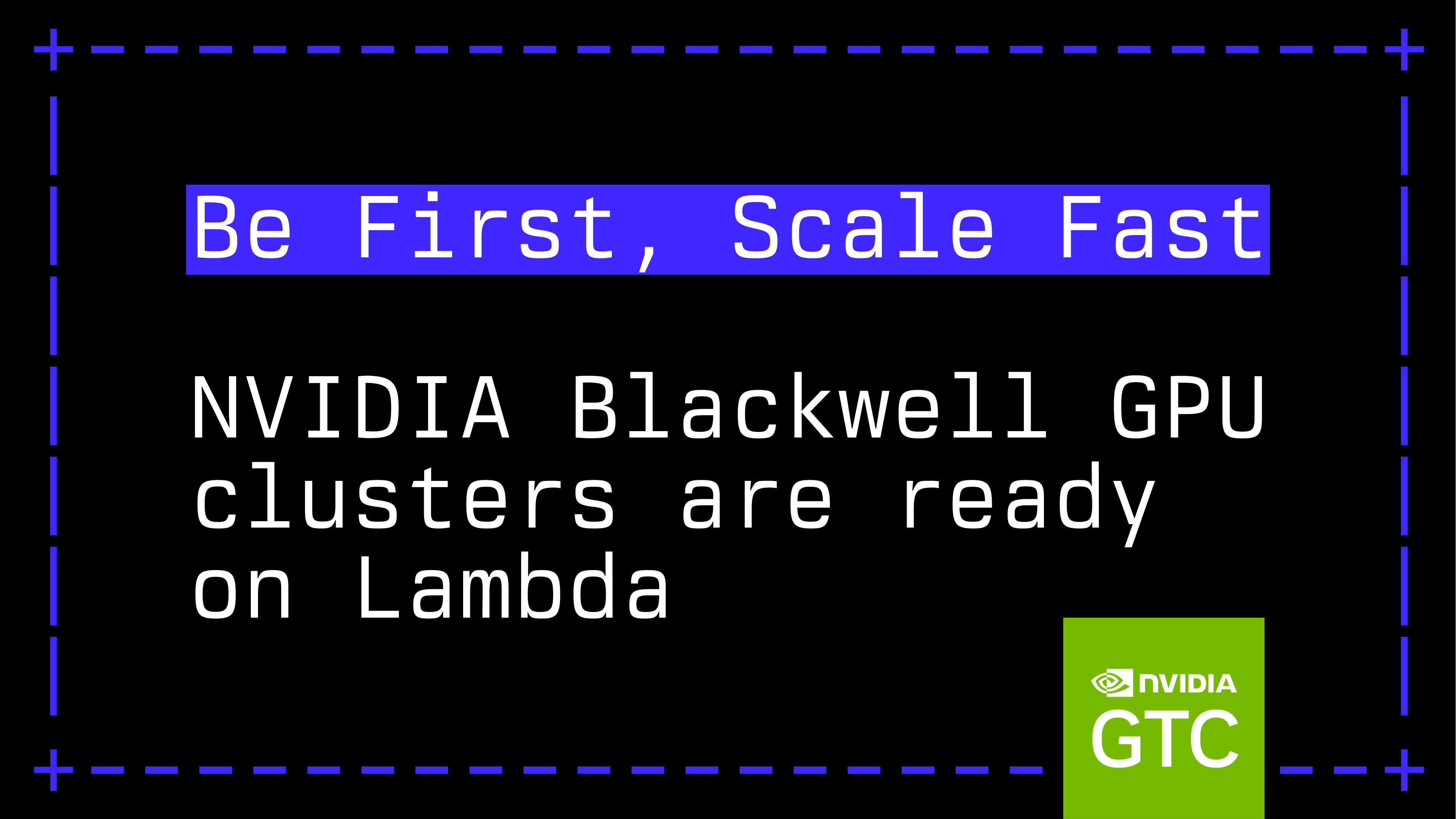 Be First, Scale Fast - NVIDIA Blackwell GPU Clusters Now Live on Lambda